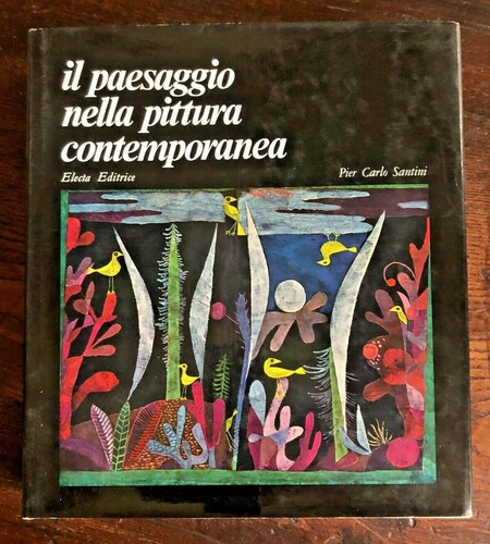 Santini P. C. The Landscape In Contemporary Painting. Milan. Electa ...