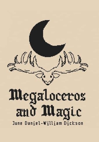 June Daniel-William Dickson Megaloceros and Magic (Relié) 9781665575669 ...