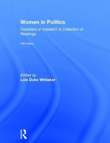 Women in Politics : Outsiders or Insiders? by Lois Duke Whitaker (2010 ...