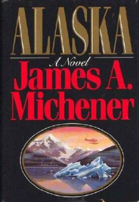 Alaska - Hardcover By Michener, James A. - GOOD 9780394569819 | eBay