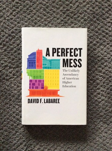 A Perfect Mess By David Labaree BRAND NEW BOOK | eBay