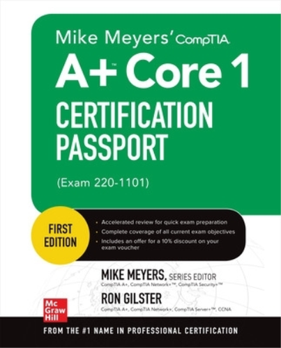 Ron Gilster Mik Mike Meyers' CompTIA A+ Core 1 Certification Passport ...