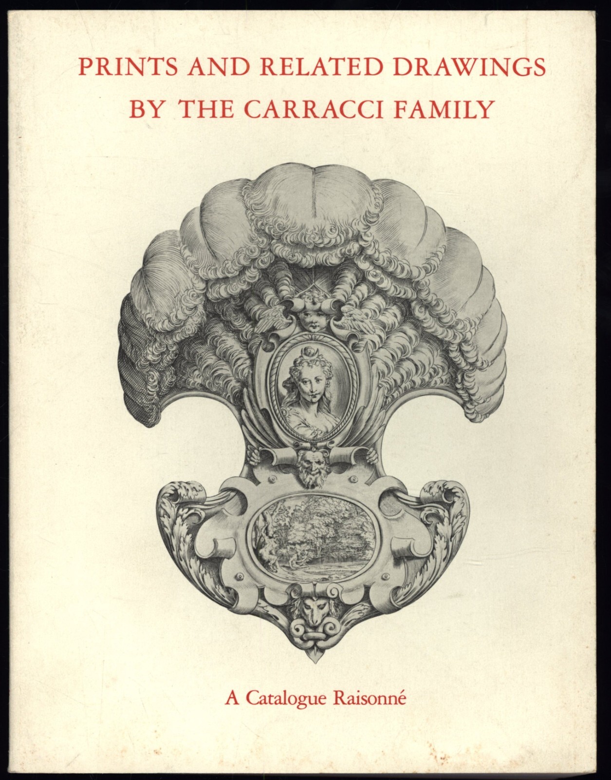 Prints and Related Drawings by the Carracci Family: A Catalogue ...