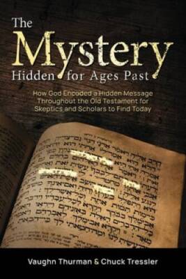 The Mystery Hidden For Ages Past: How God Encoded a Hidden Message ...