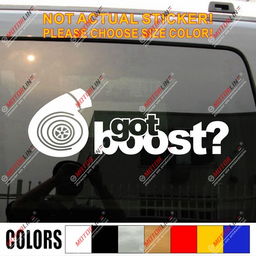 Pick size color Got Boost Turbo Inside Car Decal Sticker Vinyl die cut ...