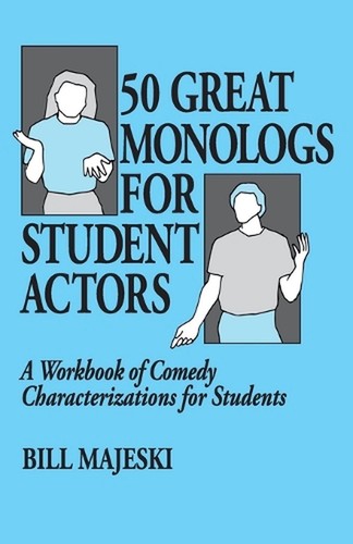 50 Great Monologs for Student Actors: A Workbook of Comedy ...