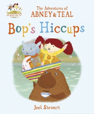 The Adventures of Abney & Teal: Bop's Hiccups (The Adventures of Abney ...