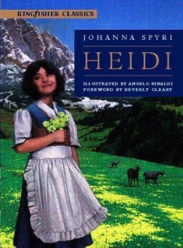 Kingfisher Classics Ser.: Heidi by Angelo Rinaldi, Johanna Spyri and ...