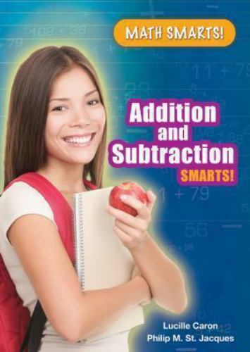 Addition and Subtraction Smarts! by Lucille Caron (2011, Library ...