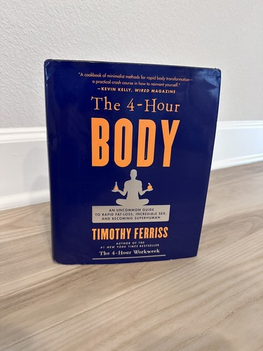 The 4 Hour Body by Timothy Ferriss (Hardcover) 9780307463630| eBay