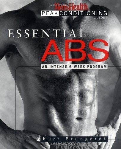 Essential Abs: An Intense 6-Week Program (The Men's Health Peak ...