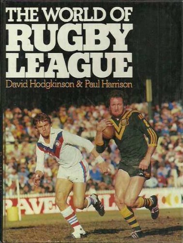 World of Rugby League-David Hodgkinson, Paul Harrison 9780047960598 ...