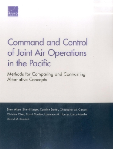 Brien Alkire Sherrill Lingel Command and Control of Joint Air Operation ...