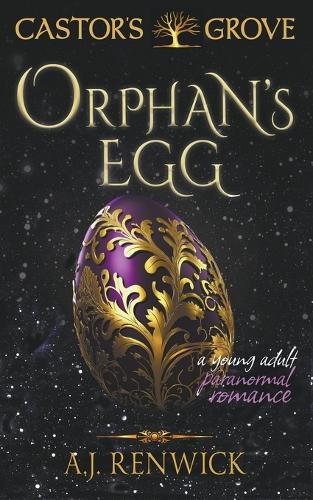 A J Renwick Orphan's Egg (A Castor's Grove Young Adult P (Paperback ...