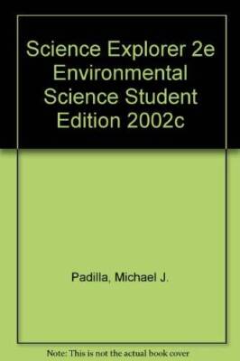 SCIENCE EXPLORER 2E ENVIRONMENTAL SCIENCE STUDENT EDITION 2002C ...