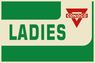 CONOCO Oil Ladies Rest Room New Metal Sign - 18x24" USA STEEL XL Size ...