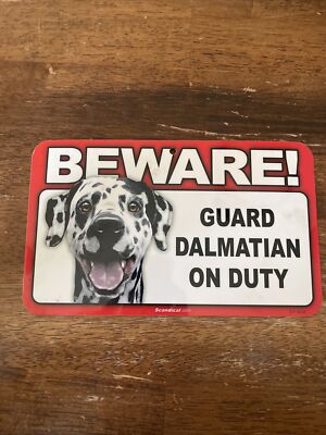 BEWARE GUARD DALMATION ON DUTY 5" X 8" HANGABLE PLASTIC SIGN NEW | eBay