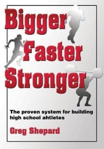 Bigger Faster Stronger by Gregory Shepard (2003, Trade Paperback) for ...