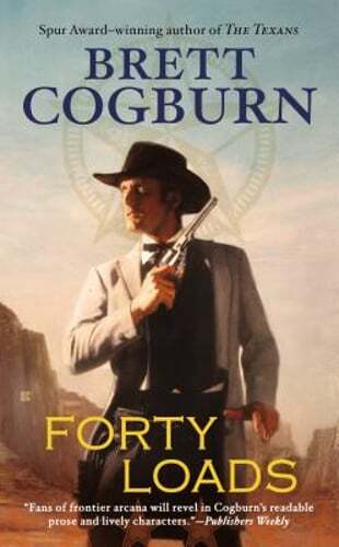 Forty Loads by Brett Cogburn: Used 9780425272411| eBay