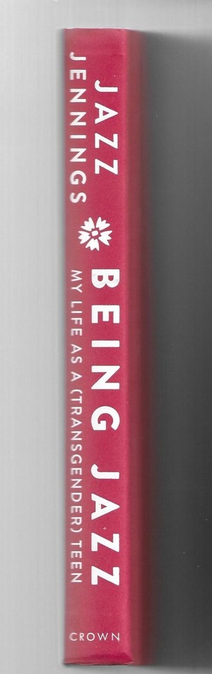 Being Jazz: My Life as a (Transgender) Teen by Jennings, Jazz, 2016, H ...
