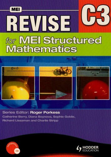 Revise for MEI Structured Mathematics - C3 by Lissaman, Richard ...