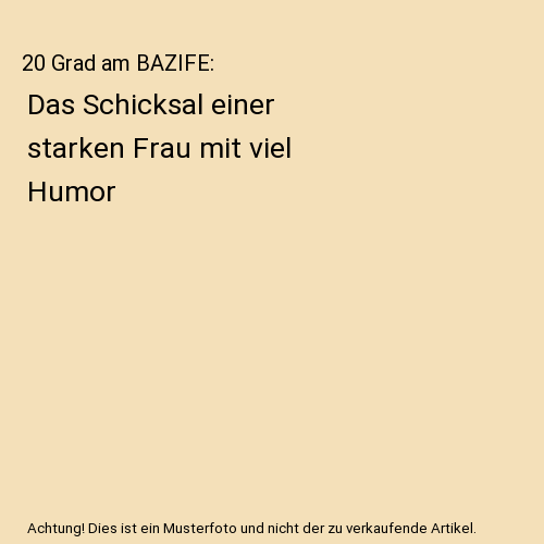 20 Grad am BAZIFE: Das Schicksal einer starken Frau mit viel Humor ...