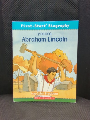 Young Abraham Lincoln 1st Start Biography By Andrew Woods Paperback ...