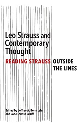 Leo Strauss and Contemporary Thought: Reading Strauss Outside the Lines ...