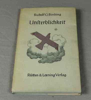 Unsterblichkeit - Geschichte von Rudolf G. Binding - Rütten & Loening ...