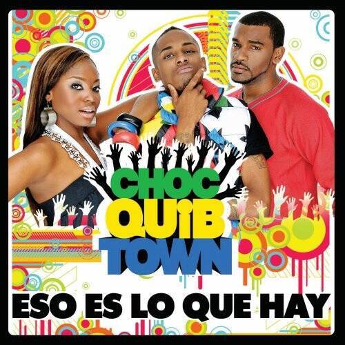 Eso Es Lo Que Hay - Audio CD By Choc Quib Town - VERY GOOD 827865420022 ...