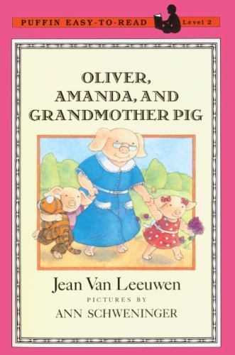 Oliver, Amanda, and Grandmother Pig by Jean Van Leeuwen (1995, Library ...