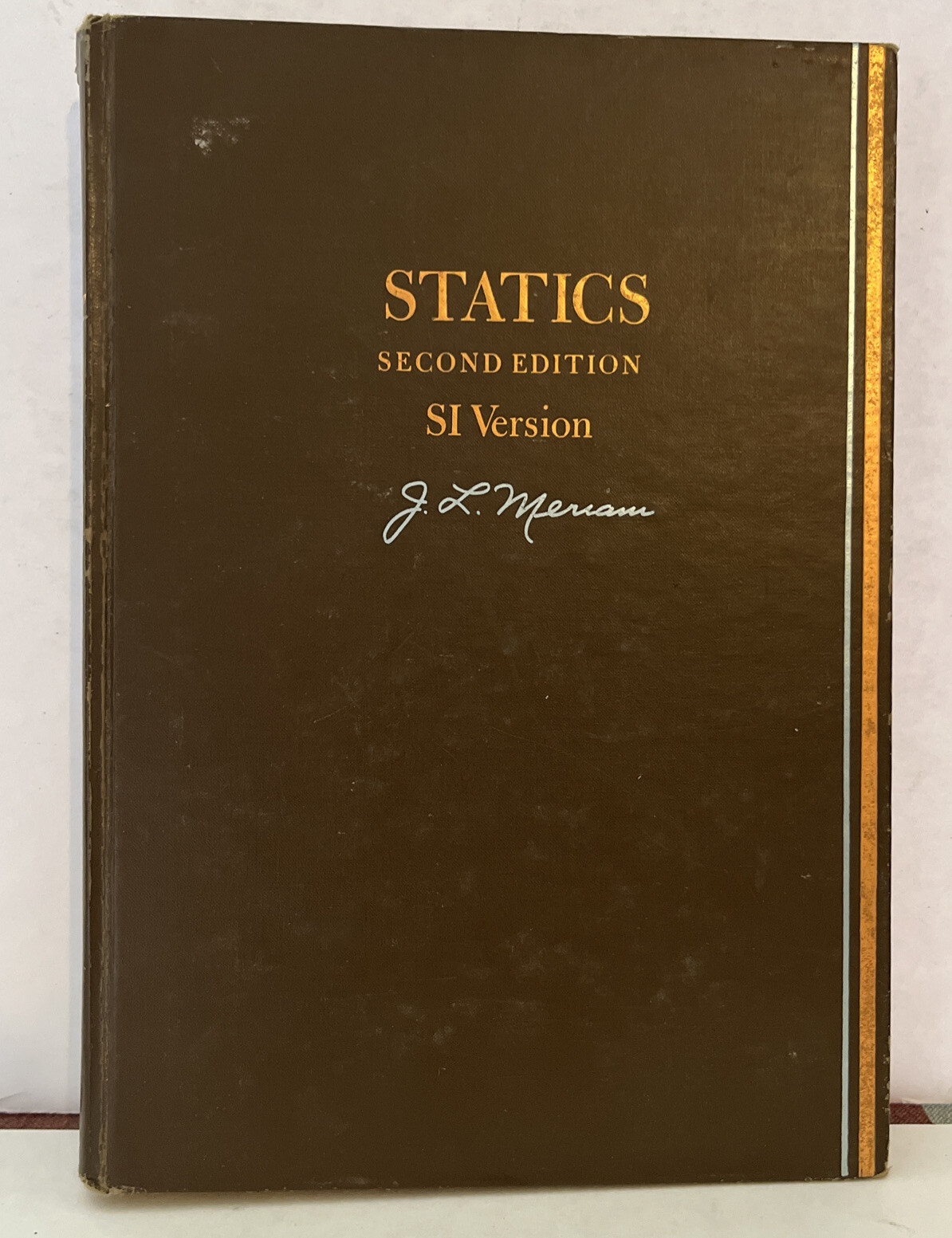 Statics, Second Edition, SI-Version Hardcover, 1975 by J. L. Meriam J ...