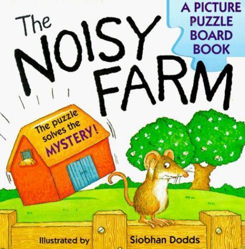 Picture Puzzle Board Bks.: The Noisy Farm by Dawn Bentley and Siobhan ...