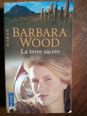 Barbara Wood : La terre sacrée/ Pocket 2002 | eBay