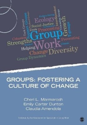 Cheri L. Marmarosh Emily Carter Dunton Claud Groups: Fostering a Cultur ...
