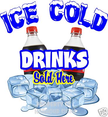 Ice Cold Drinks Sold Here Decal 14" Concession Cart Food Truck Bottle ...