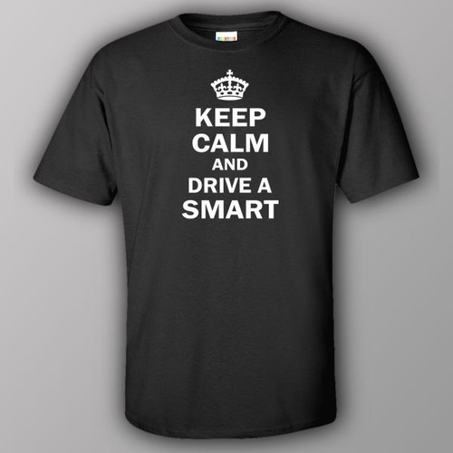 Funny T-shirt KEEP CALM AND DRIVE A SMART car mini fortwo | eBay
