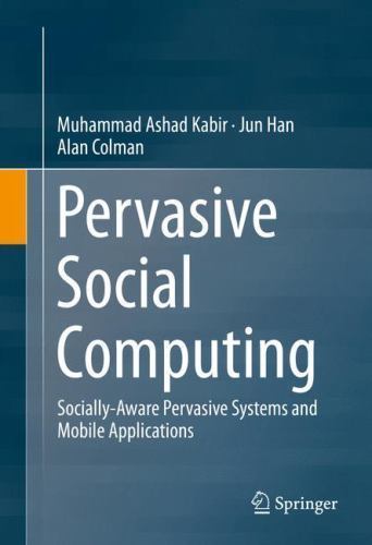 Pervasive Social Computing : Socially-Aware Pervasive Systems and ...