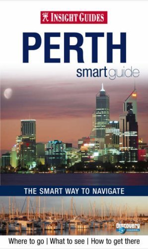 Insight Guides: Perth Smart Guide (Insight Smart Guide) By Insight ...