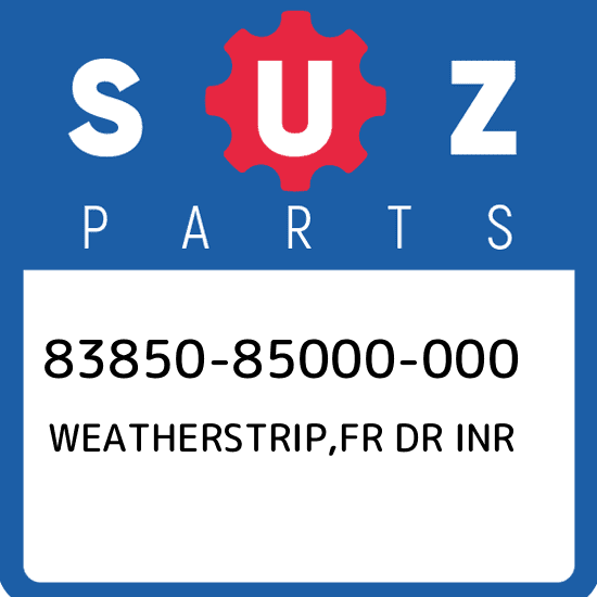 83850-85000-000 Suzuki Weatherstrip fr dr inr 8385085000000 Genuine OEM ...