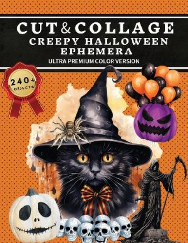 Kate Curry Cut and Collage Creepy Halloween Ephemera Book (Poche ...