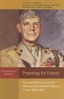 Preparing for Victory : Thomas Holcomb and the Making of the Modern ...