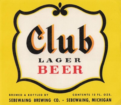 Club Lager Beer Vintage 12 Oz Label Sebewaing Brewing Co Sebewaing ...