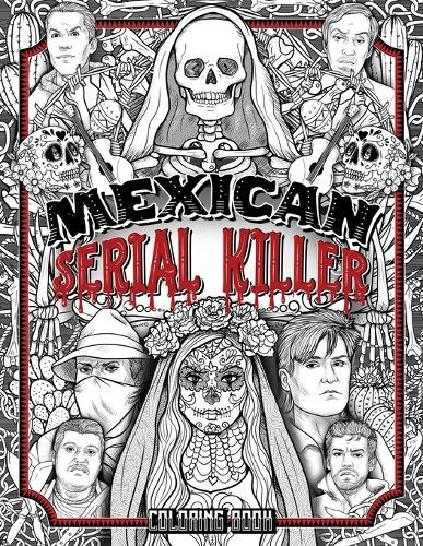 Brian Berry Mexican Serial Killer Coloring Book (Paperback) (US IMPORT ...