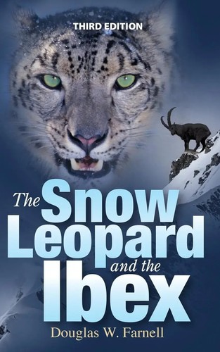 Douglas W. Farnell | The Snow Leopard and the Ibex, Third Edition ...