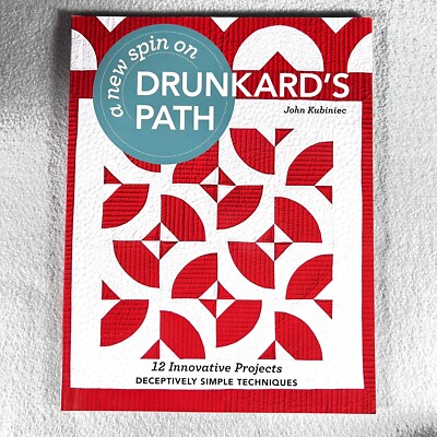A New Spin on Drunkard's Path: 12 Innovative Projects by John Kubiniec 9781617453014| eBay
