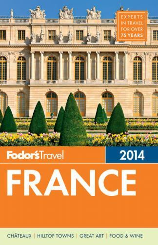 Fodor's France 2014; Full-color Travel Guide - 9780770432416, Fodors ...