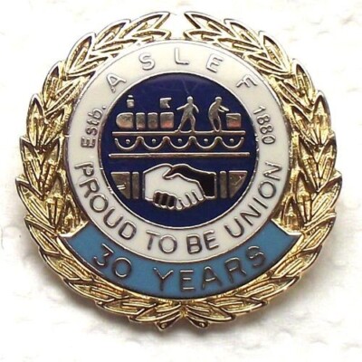 ASLEF -Associated Society of Locomotive Engineers and Firemen 30yrs ...