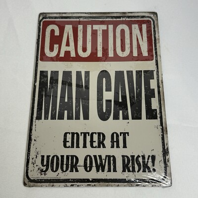 Caution Man Cave Enter At Your Own Risk! Tin Sign 11.5" x 8.25" By ...