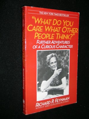 What Do You Care What Other People Think ?: Further… - Richard Phillips ...